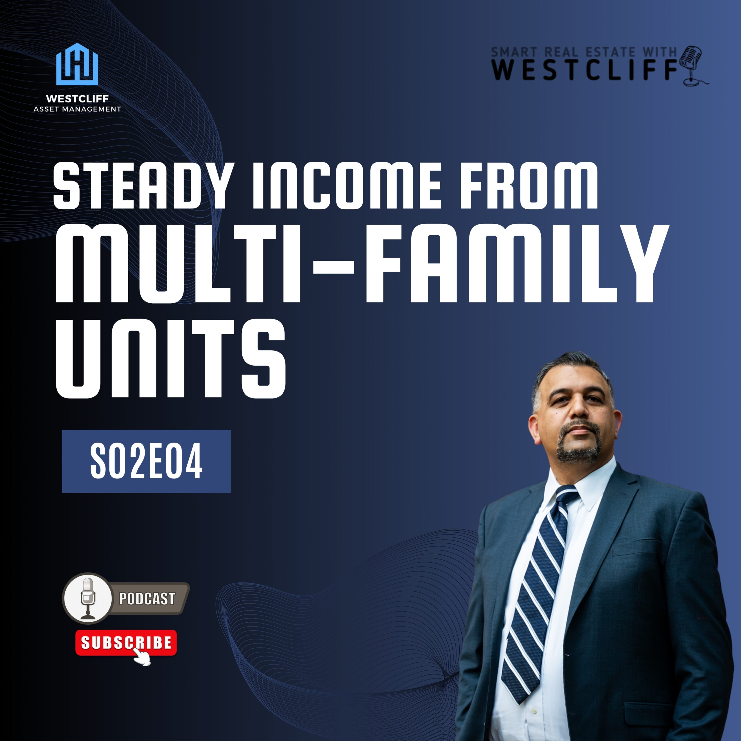 Steady Income from Multi-Family Units – Episode 4 | Westcliff AM